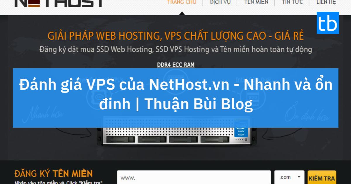 Đánh giá VPS của NetHost.vn - Nhanh và ổn đinh | Thuận Bùi Blog