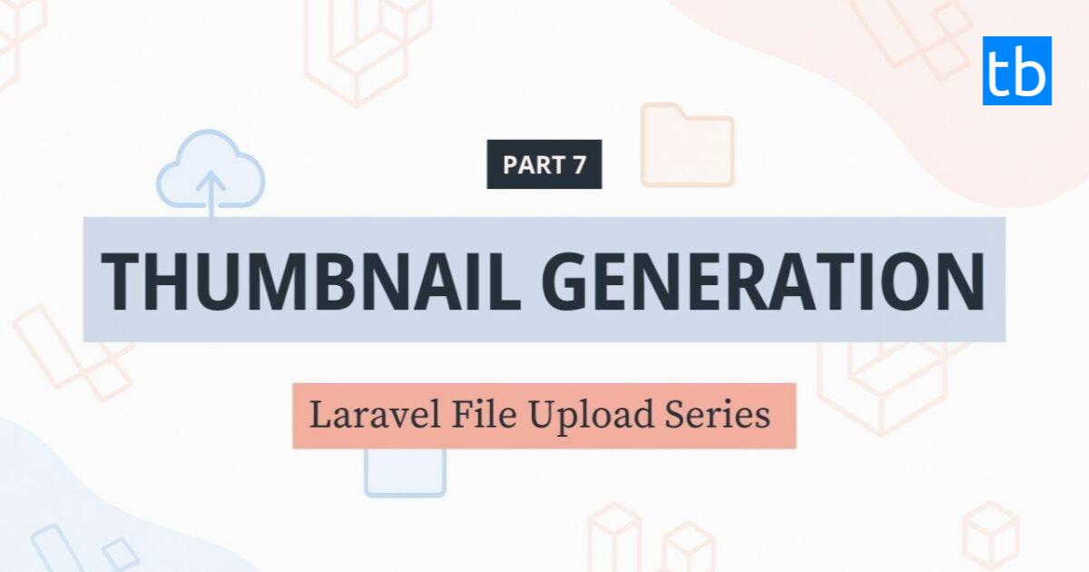 File Upload trong Laravel - [Phần 7] Tạo thumbnail (ảnh thu nhỏ) với Intervention Image | Thuận ...