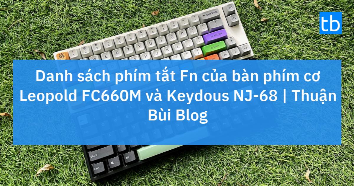 Danh sách phím tắt Fn của bàn phím cơ Leopold FC660M và Keydous NJ-68 ...