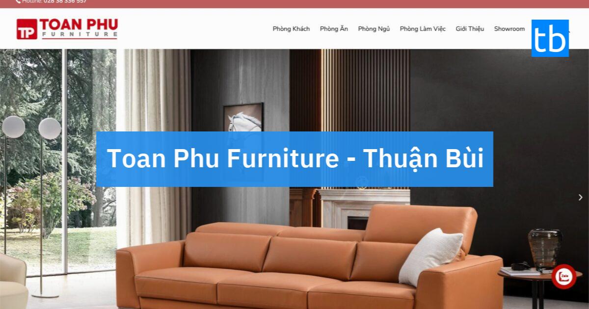 Toan Phu Furniture | Thuận Bùi Blog