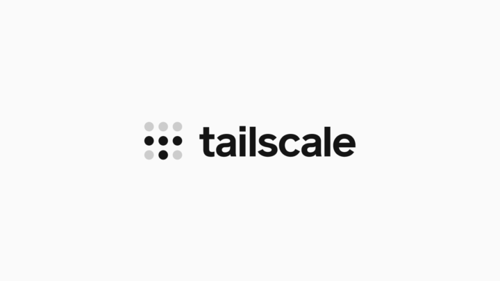 Tailscale - Thiết lập mạng riêng ảo bảo mật dễ dàng, nhanh gọn | Thuận ...
